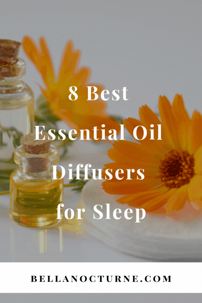 8 Best Essential Oil Diffusers for Sleep | Bella Nocturne